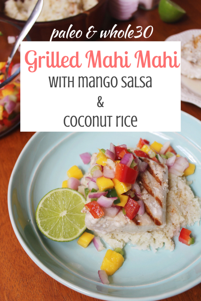 Grilled Mahi-Mahi with Mango Salsa and Coconut Cauliflower Rice - Whole ...