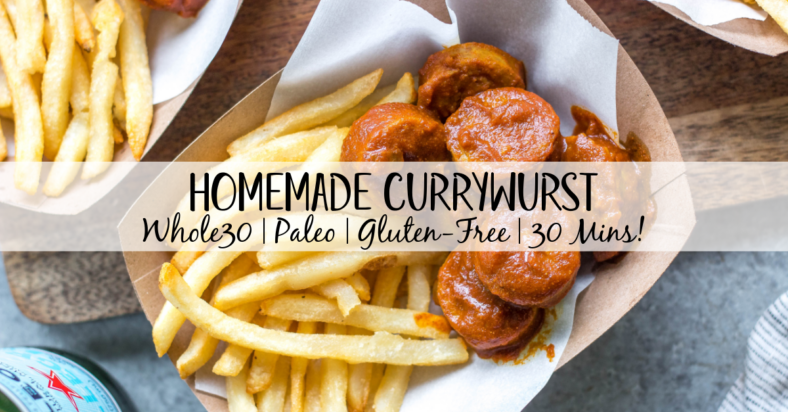 Homemade Currywurst: Whole30, Sugar-Free, Paleo, GF - Whole Kitchen Sink